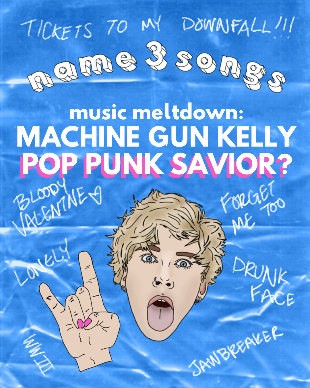 Music Meltdown: Is Machine Gun Kelly Pop-Punk's Savior? - Name 3 Songs