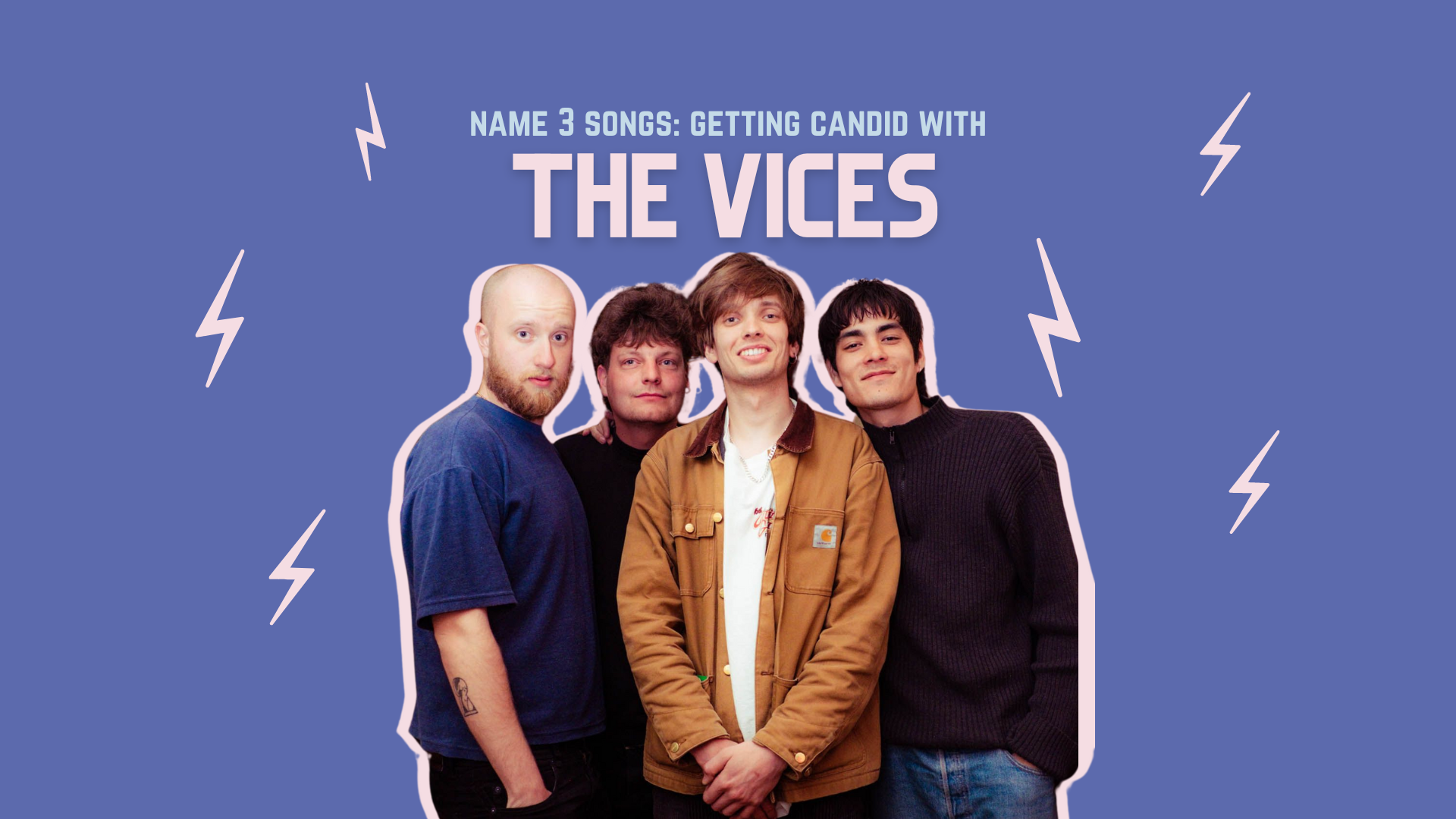 Getting Candid with The Vices [INTERVIEW] - Name 3 Songs